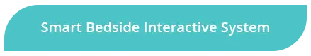 Smart Hospital Healthcare Bedside Interactive System